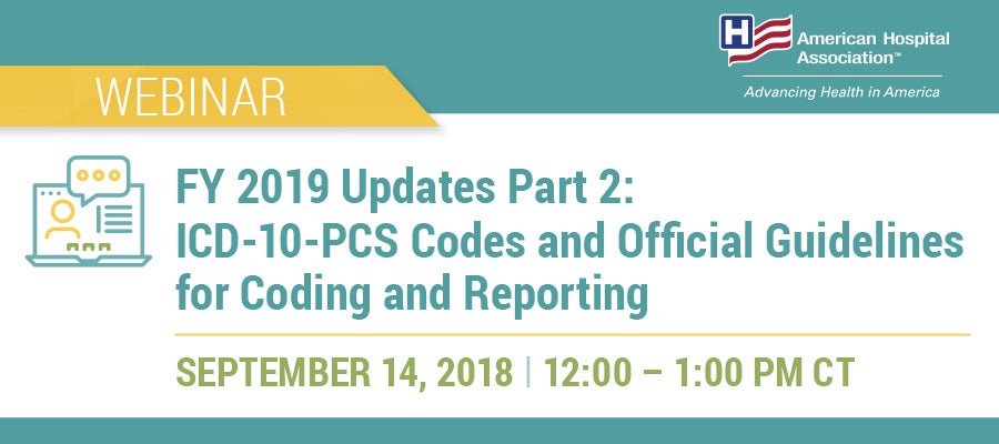 FY 2019 Updates Part 2: ICD-10-PCS Codes and Official Guidelines for ...
