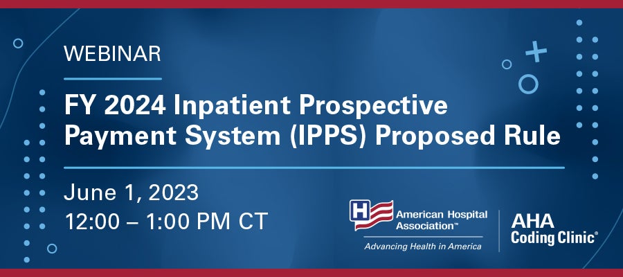 FY 2024 Inpatient Prospective Payment System (IPPS) Proposed Rule | HFM ...